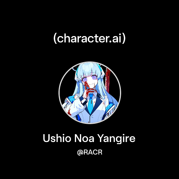 Chat with Ushio Noa Yangire | character.ai | AI Chat, Reimagined–Your ...