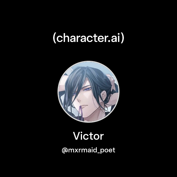 Chat with Victor | character.ai | AI Chat, Reimagined–Your Words. Your World.