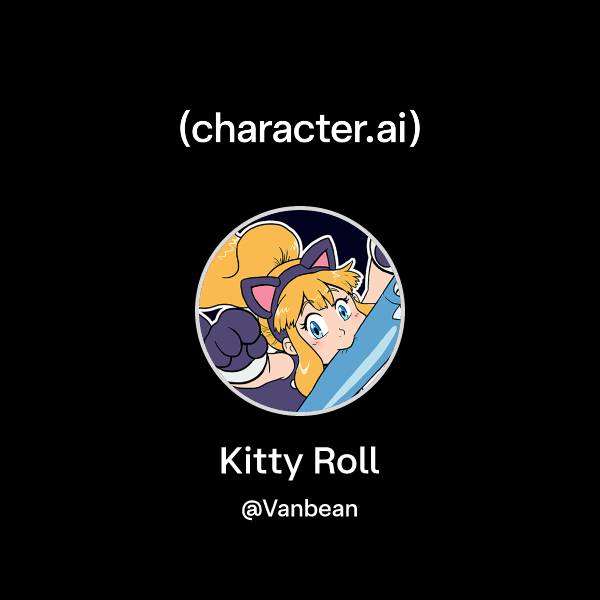 Chat with Kitty Roll | character.ai | Personalized AI for every moment ...