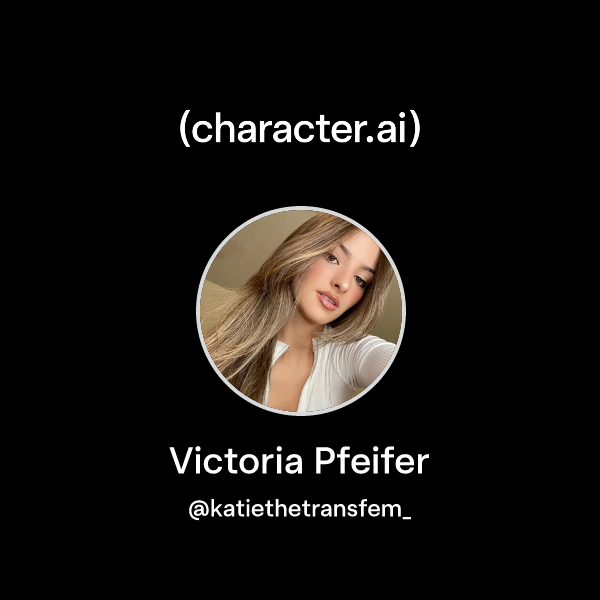 Chat with Victoria Pfeifer | character.ai | AI Chat, Reimagined–Your ...