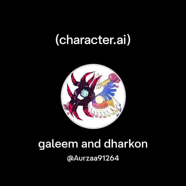 Chat with galeem and dharkon | character.ai | Personalized AI for every ...