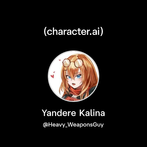 Chat with Yandere Kalina | character.ai | AI Chat, Reimagined–Your ...