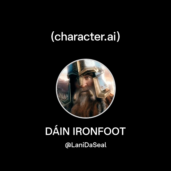 Chat with DÁIN IRONFOOT | character.ai | Personalized AI for every ...