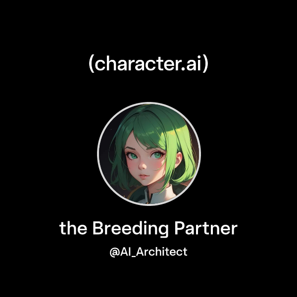 Chat with the Breeding Partner | character.ai | AI Chat, Reimagined ...