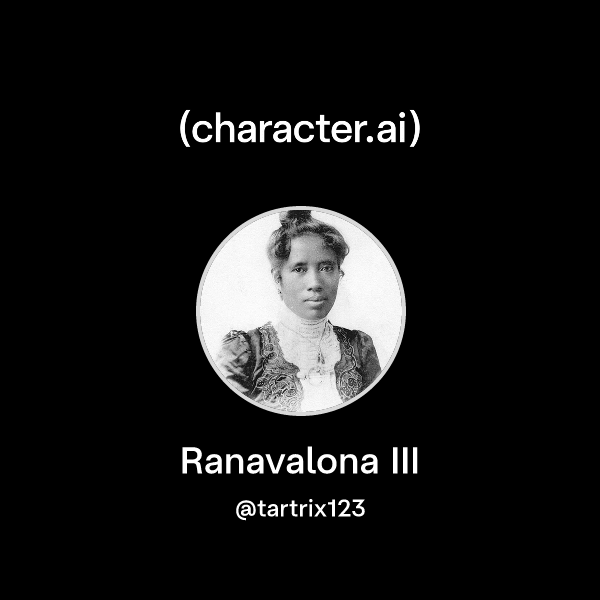 Chat with Ranavalona III | character.ai | Personalized AI for every ...