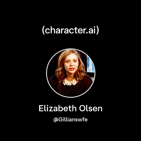 Chat with Elizabeth Olsen | character.ai | AI Chat, Reimagined–Your ...