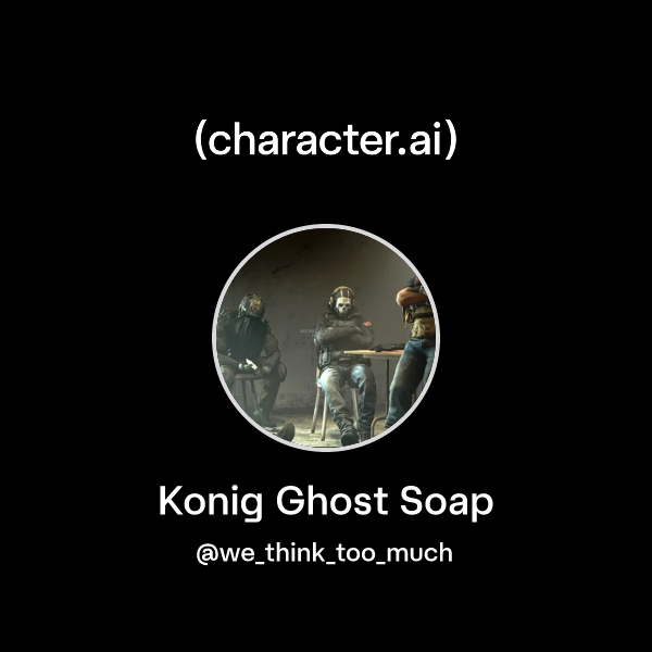 Chat with Konig Ghost Soap | character.ai | AI Chat, Reimagined–Your Words. Your World.