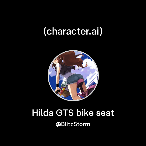 Chat with Hilda GTS bike seat | character.ai | Personalized AI for ...