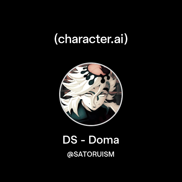 Chat with DS - Doma | character.ai | AI Chat, Reimagined–Your Words ...