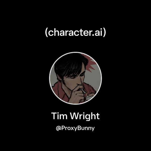 Chat with Tim Wright | character.ai | AI Chat, Reimagined–Your Words ...