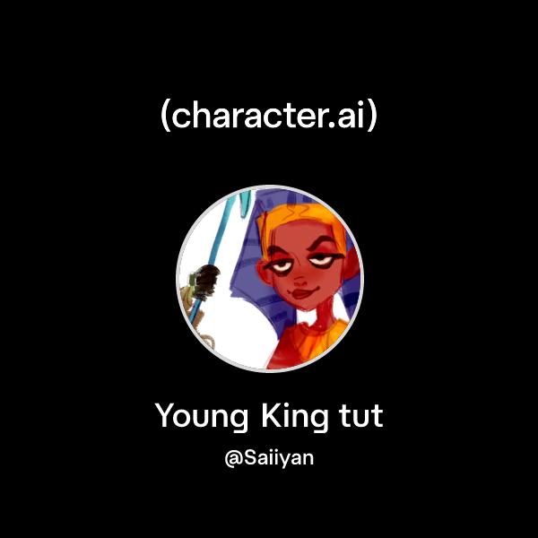 Chat with Young King tut | character.ai | AI Chat, Reimagined–Your ...