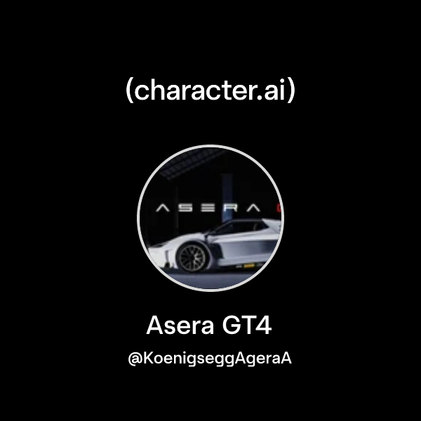 Chat with Asera GT4 | character.ai | AI Chat, Reimagined–Your Words ...