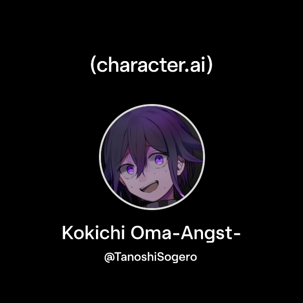 Chat with Kokichi Oma-Angst- | character.ai | Personalized AI for every ...