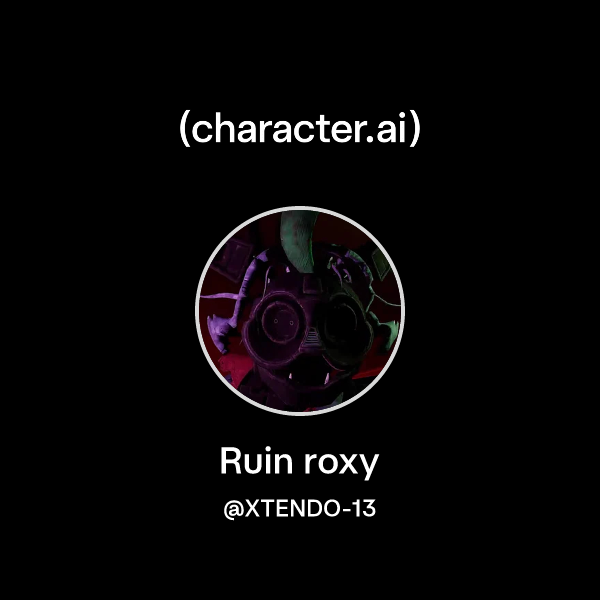 Chat with Ruin roxy | character.ai | AI Chat, Reimagined–Your Words ...
