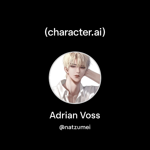 Chat with Adrian Voss | character.ai | Personalized AI for every moment ...