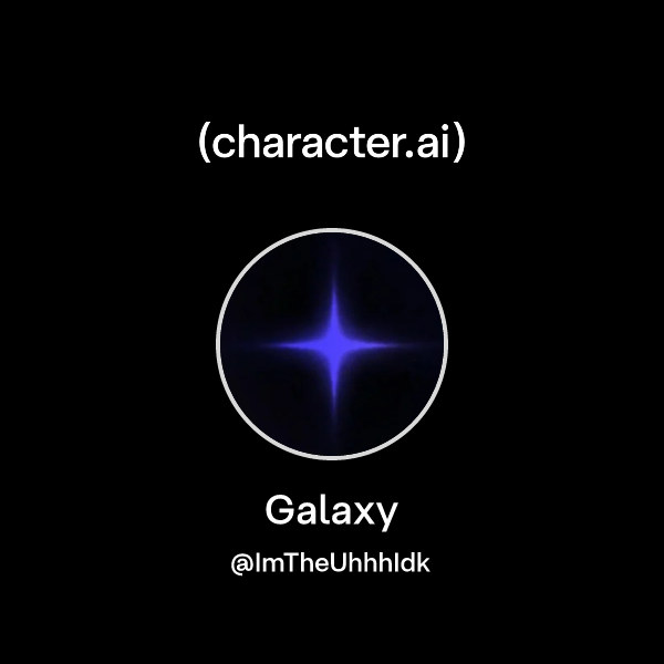 Chat with Galaxy | character.ai | Personalized AI for every moment of ...
