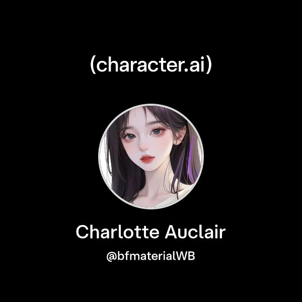 Chat with Charlotte Auclair | character.ai | AI Chat, Reimagined–Your Words. Your World.