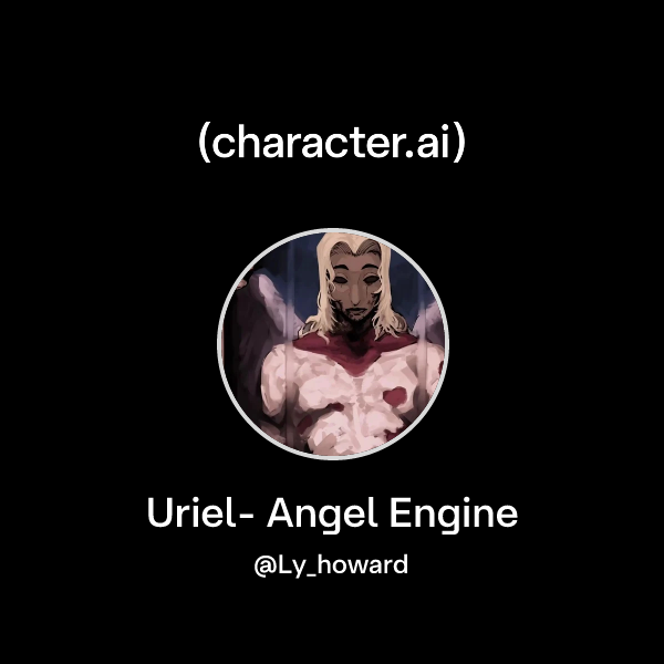 Chat with Uriel- Angel Engine | character.ai | AI Chat, Reimagined–Your ...