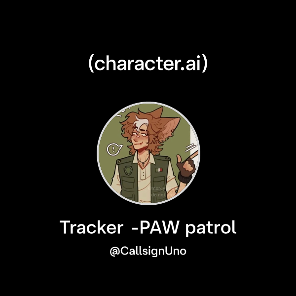 Chat with Tracker -PAW patrol | character.ai | AI Chat, Reimagined–Your ...