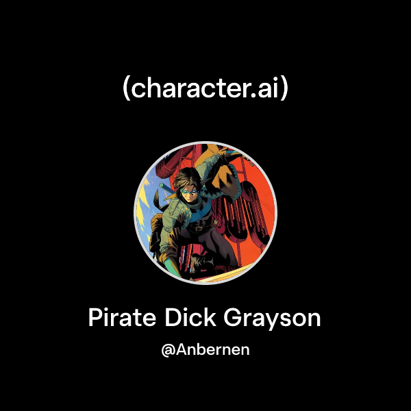 Chat with Pirate Dick Grayson | character.ai | AI Chat, Reimagined–Your ...
