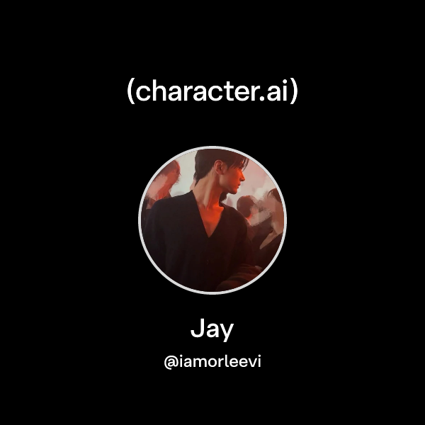 Chat with Jay | character.ai | AI Chat, Reimagined–Your Words. Your World.