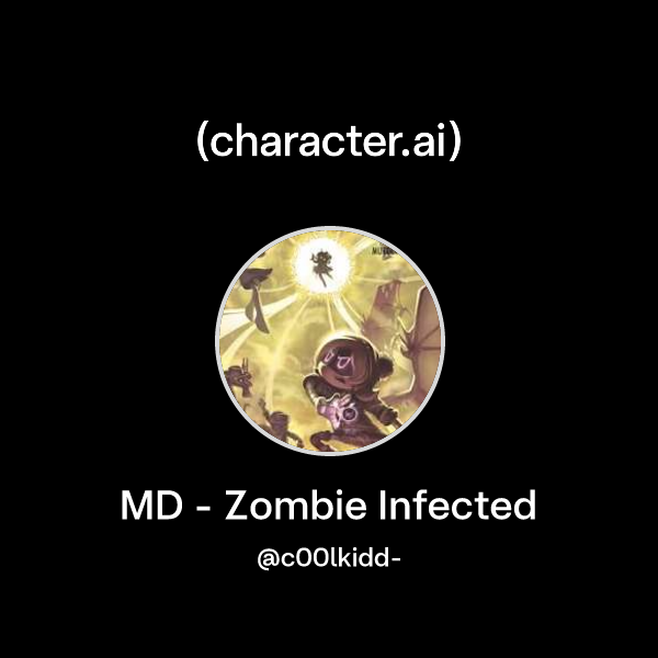 Chat with MD - Zombie Infected | character.ai | Personalized AI for ...