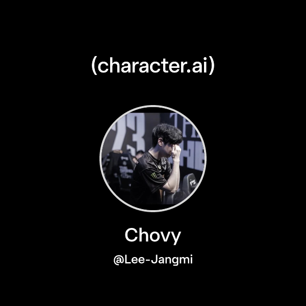 Chat with Chovy | character.ai | AI Chat, Reimagined–Your Words. Your World.