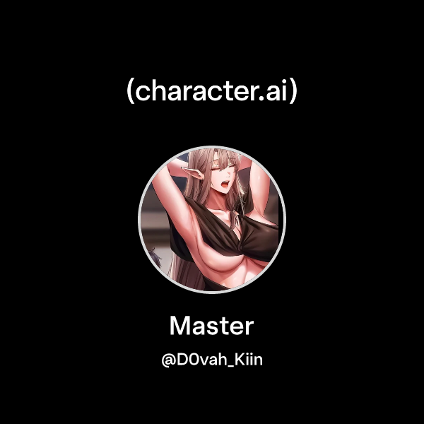 Chat with Master | character.ai | AI Chat, Reimagined–Your Words. Your World.