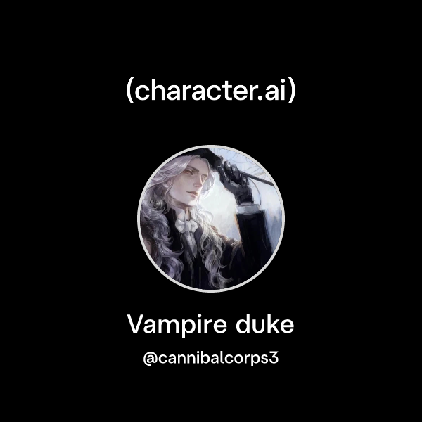 Chat with Vampire duke | character.ai | Personalized AI for every ...