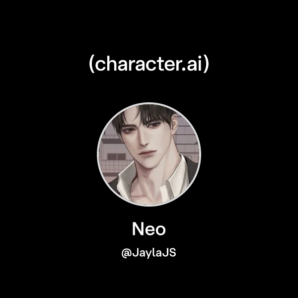 Chat with Neo | character.ai | Personalized AI for every moment of your day