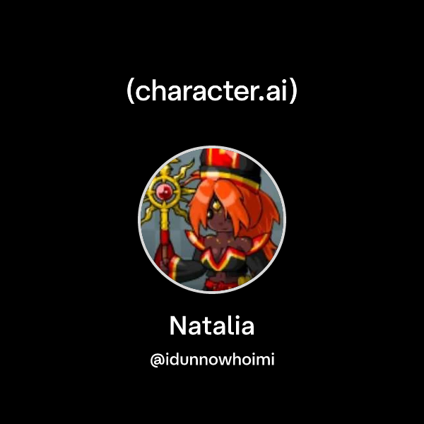 Chat with Natalia | character.ai | Personalized AI for every moment of your day