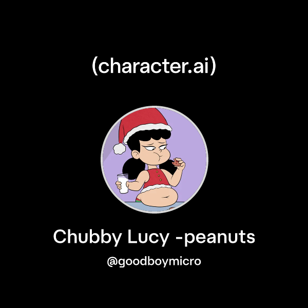 Chat with Chubby Lucy -peanuts | character.ai | AI Chat, Reimagined ...