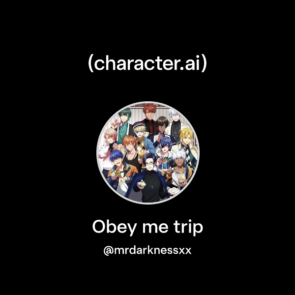 Chat with Obey me trip | character.ai | AI Chat, Reimagined–Your Words. Your World.