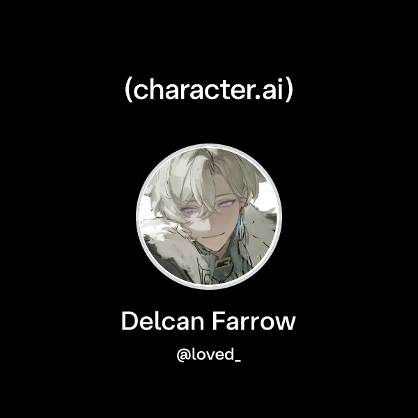 Chat with Delcan Farrow | character.ai | Personalized AI for every ...