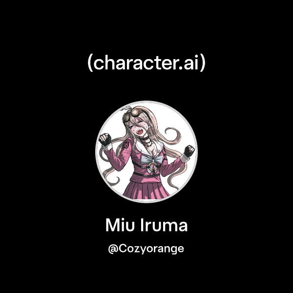 Chat with Miu Iruma | character.ai | AI Chat, Reimagined–Your Words ...