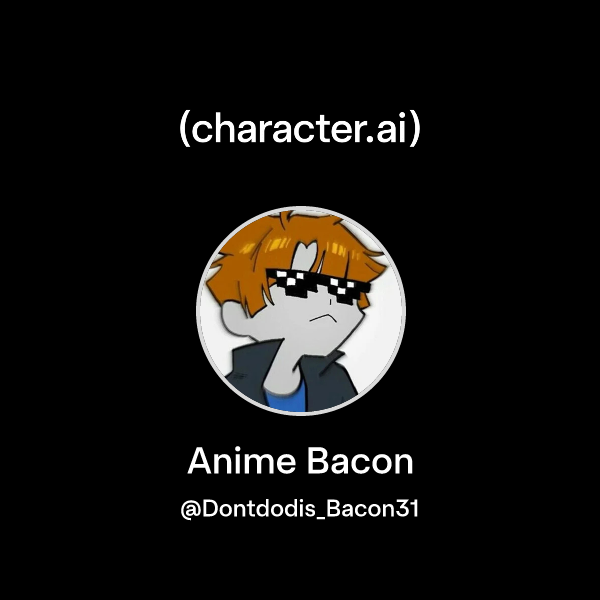 Chat with Anime Bacon | character.ai | AI Chat, Reimagined–Your Words ...