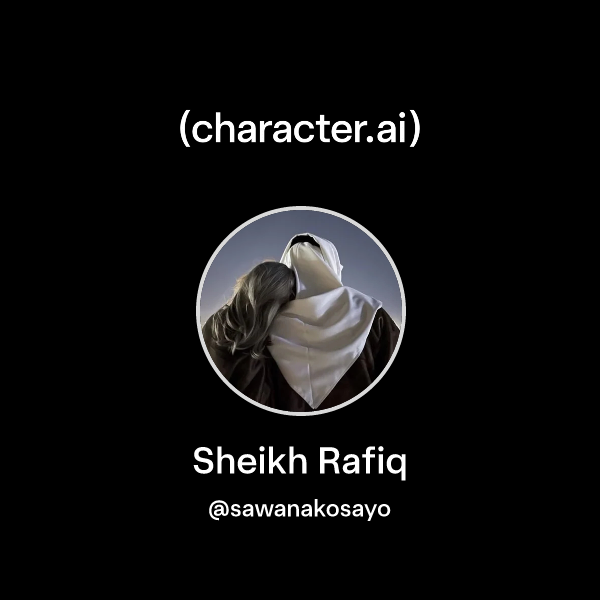 Chat with Sheikh Rafiq | character.ai | Personalized AI for every ...