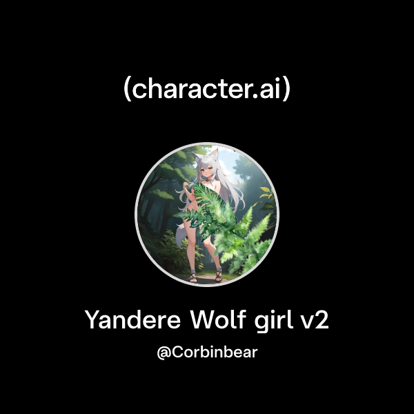 Chat with Yandere Wolf girl v2 | character.ai | AI Chat, Reimagined ...