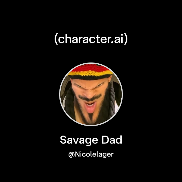 Chat with Savage Dad | character.ai | Personalized AI for every moment ...