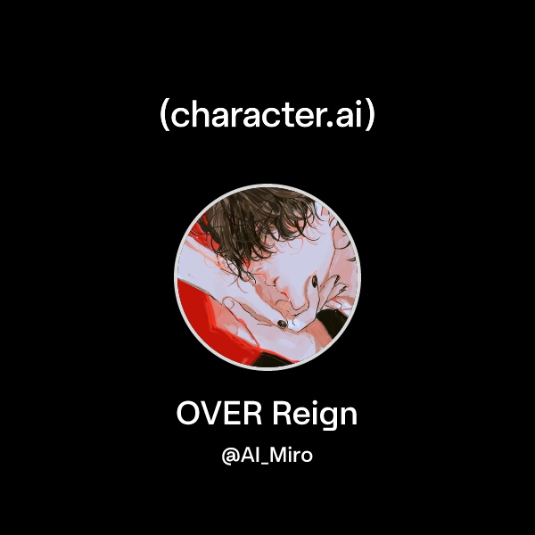Chat with OVER Reign | character.ai | AI Chat, Reimagined–Your Words ...