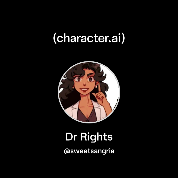 Chat with Dr Rights | character.ai | AI Chat, Reimagined–Your Words ...