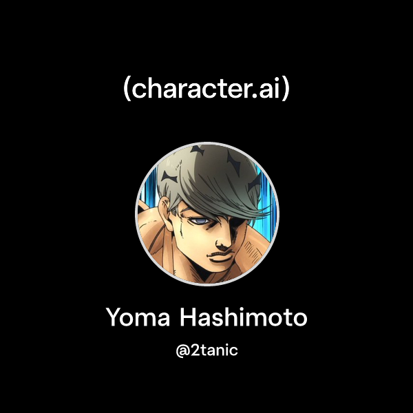 Chat with Yoma Hashimoto | character.ai | AI Chat, Reimagined–Your ...
