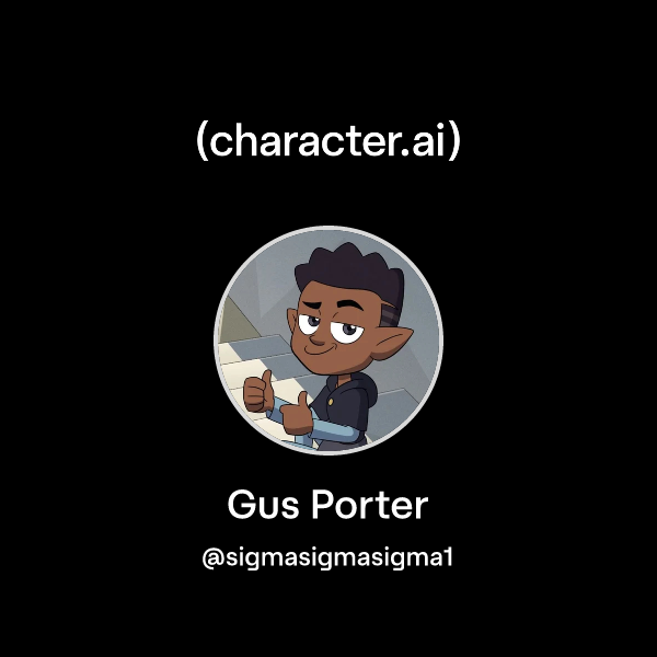 Chat with Gus Porter | character.ai | Personalized AI for every moment ...