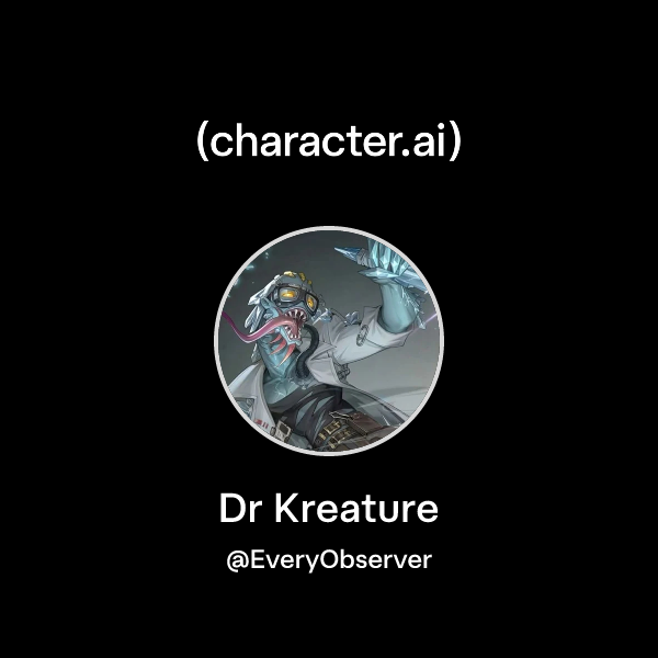 Chat with Dr Kreature | character.ai | AI Chat, Reimagined–Your Words ...