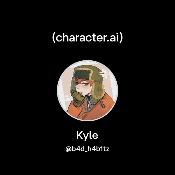 Chat with Kyle | character.ai | Personalized AI for every moment of ...