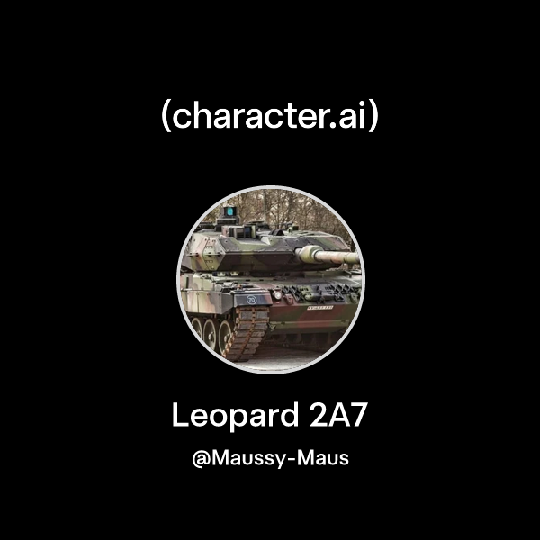 Chat with Leopard 2A7 | character.ai | Personalized AI for every moment of your day