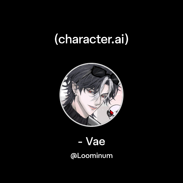 Chat with - Vae | character.ai | AI Chat, Reimagined–Your Words. Your ...