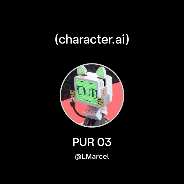 Chat with PUR 03 | character.ai | AI Chat, Reimagined–Your Words. Your ...