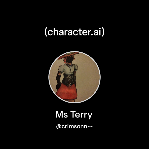 Chat with Ms Terry | character.ai | AI Chat, Reimagined–Your Words. Your World.
