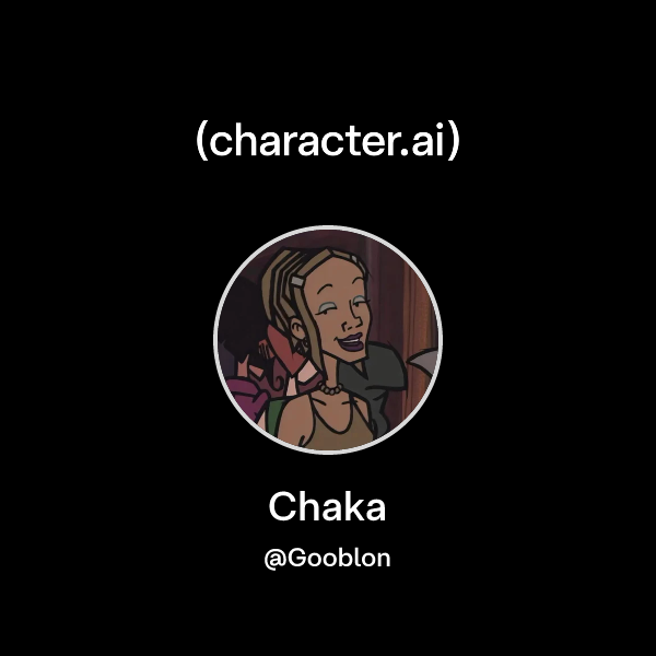 Chat with Chaka | character.ai | AI Chat, Reimagined–Your Words. Your ...